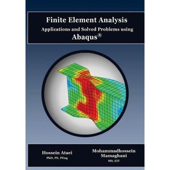 Mohammadhossein Mamaghani Eit | Other | Finite Element Analysis Applications And Solved Problems ...